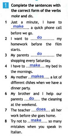 Complete the sentences with the correct form of the verbs make and do ...
